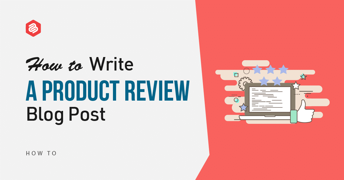 How To Write A Product Review Blog Post In 2020 Ultimate Blocks