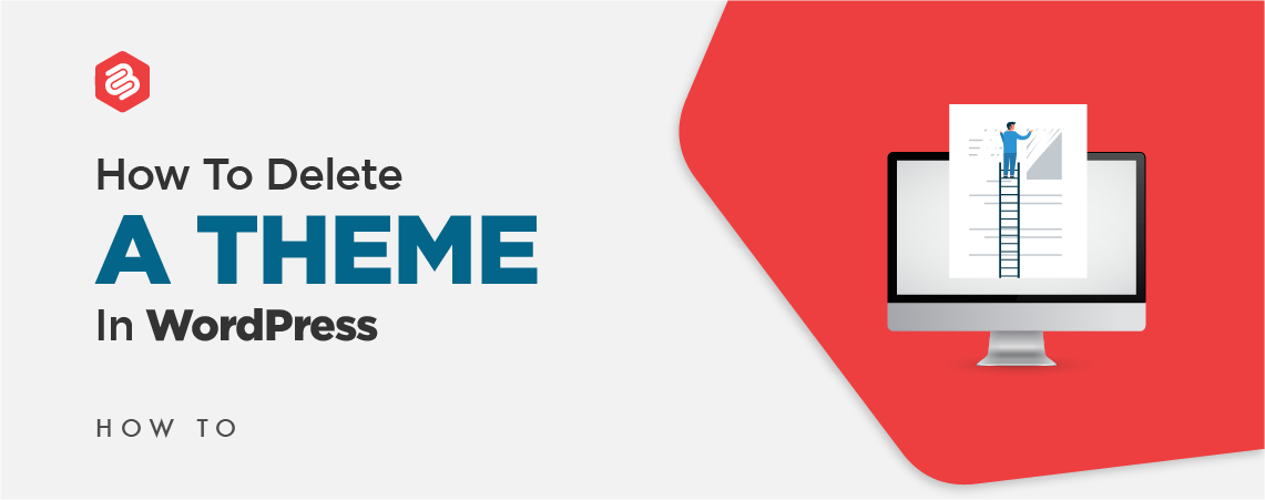 How To Delete A WordPress Theme 3 Easy Ways 