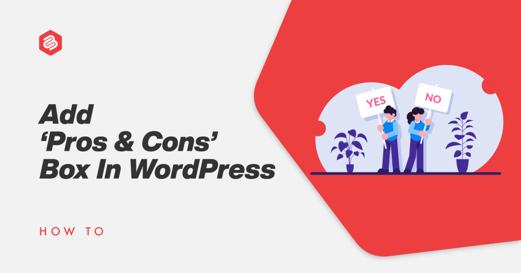 How To Add "Pros & Cons" Box In WordPress - Ultimate Blocks