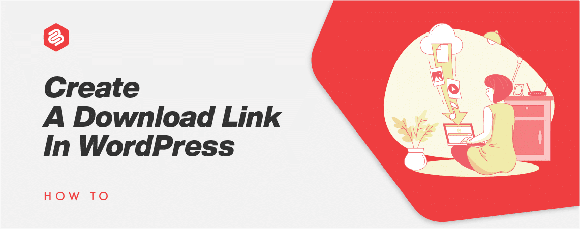 How To Create A Download Link In WordPress 2022 