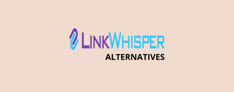 3+ Best Link Whisper Alternatives (Free & Paid)