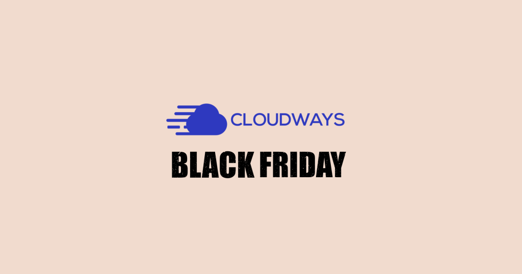Cloudways Black Friday Sale 2023 - 40% OFF + 30 Free Migrations!