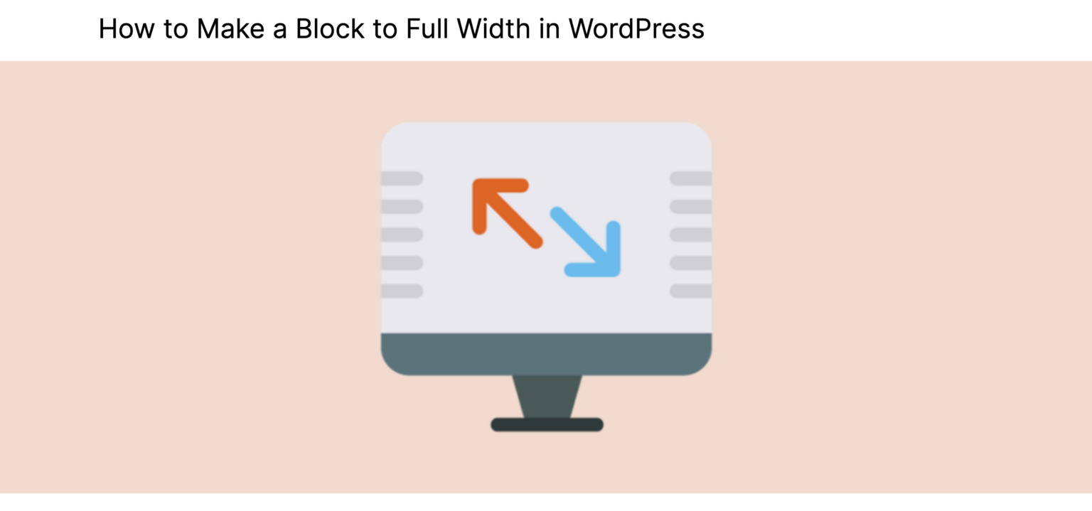 How to Make a Block Full Width in WordPress