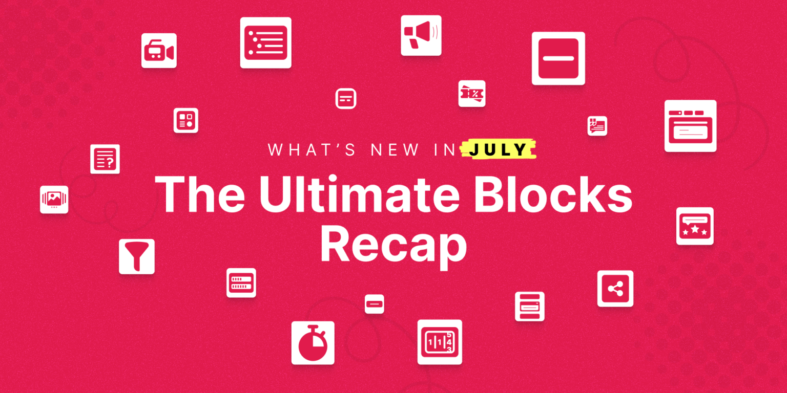The Ultimate Blocks Recap: What’s New in July 2024? - Ultimate Blocks