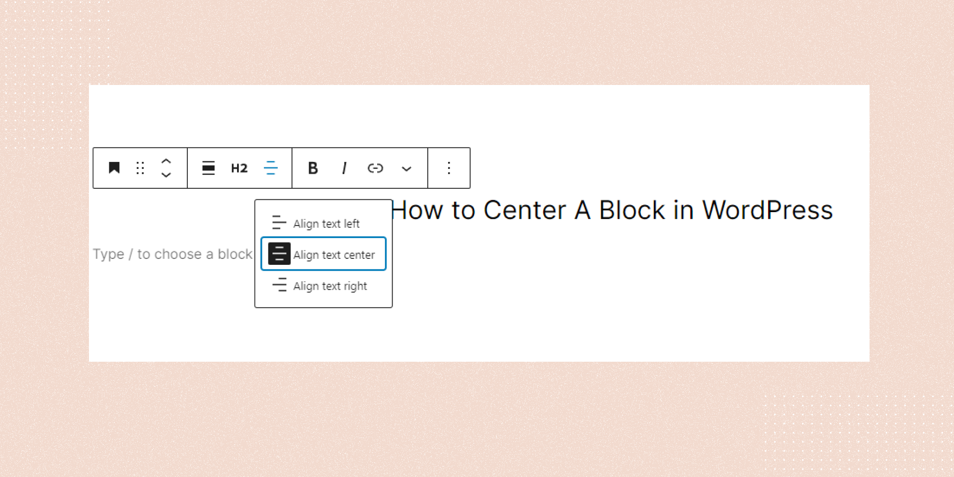 How to Center A Block in WordPress in 3 Simple Steps